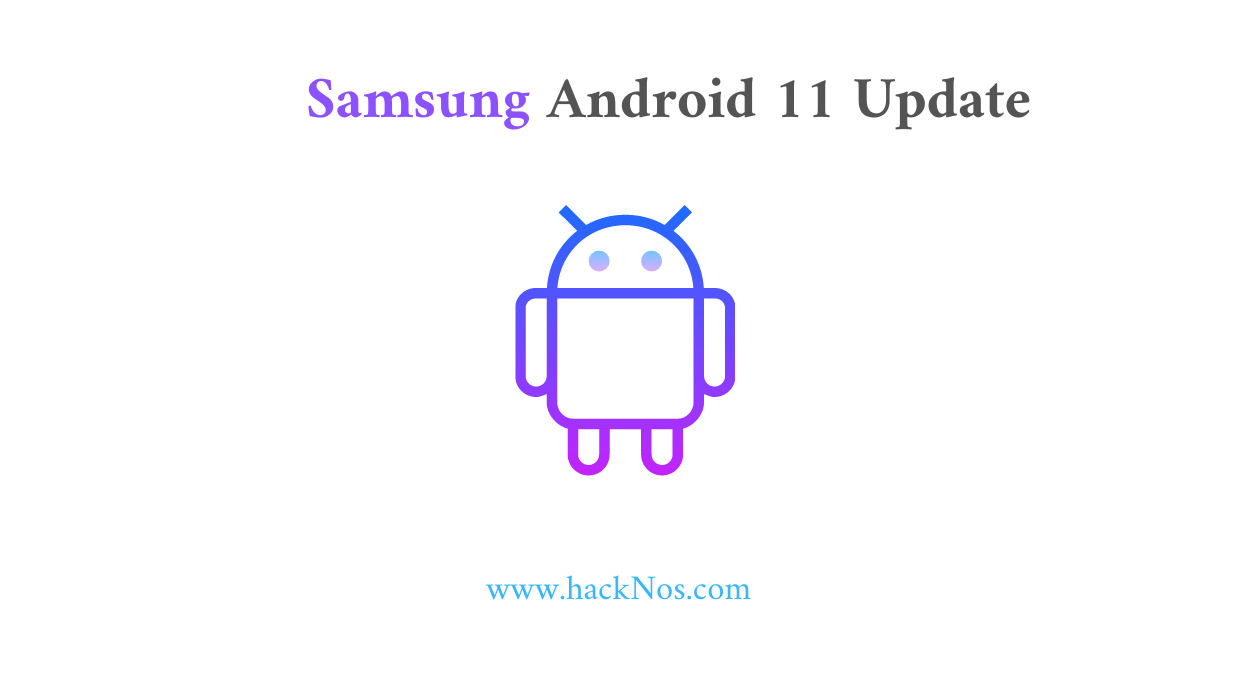 Samsung Android 11 Update 2021 - Samsung One UI 3.0 with Android 11 Samsung Android 11 Update 2021 - Samsung One UI 3.0 with Android 11